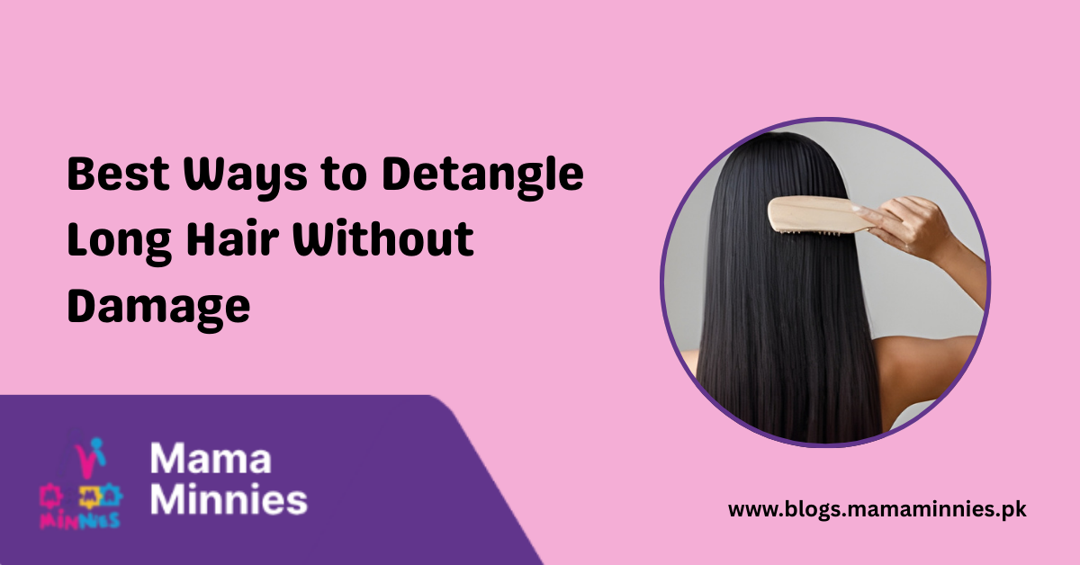 How to Detangle Long Hair Without Damage | Mama Minnies